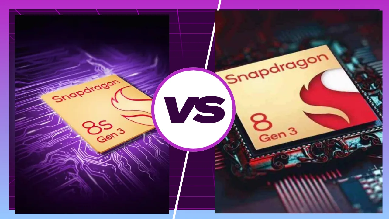 Snapdragon 8S Gen 3 VS Snapdragon 8 Gen 3: A Detailed Comparison